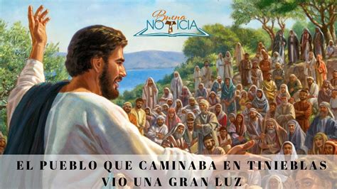 El Pueblo Que Caminaba En Tinieblas Vio Una Gran Luz YouTube