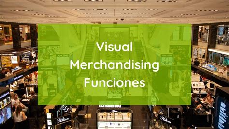 Qué es el visual merchandising Funciones Directia
