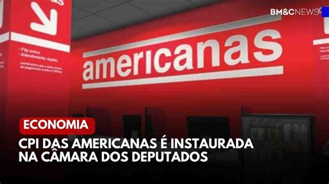 CPI DAS AMERICANAS É INSTAURADA NA CÂMARA DOS DEPUTADOS YouTube
