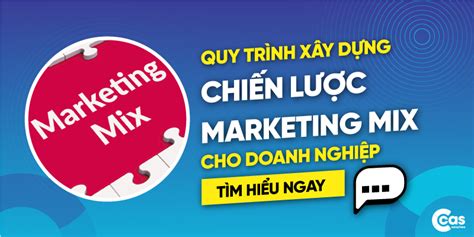 Marketing mix là gì Cách xây dựng chiến lược marketing mix hiệu quả