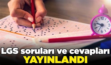 LGS soruları ve cevapları yayınlandı Eğitim Nöbetçi Gazete bursa
