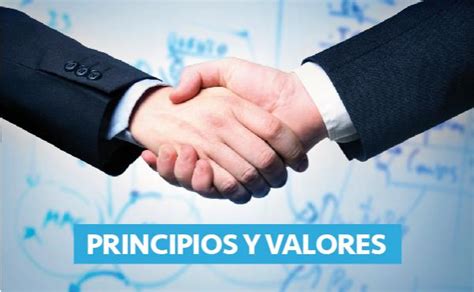 Principios Valores Importancia De Valores Y Principios En Todos Los