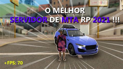 O MELHOR SERVIDOR DE MTA RP DE 2021 ESTILO FIVEM GTA RP YouTube