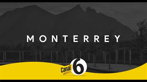 Transmisión en vivo de Canal 6 Monterrey YouTube
