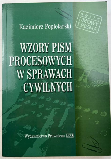 Wzory Pism Procesowych W Sprawach Cywilnych Kazimierz Popielarski