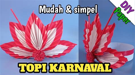 CARA MUDAH MEMBUAT TOPI KARNAVAL 17SANTopi KARNAVAL MERAH Putih YouTube