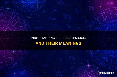 Understanding Zodiac Dates Signs And Their Meanings ShunSpirit
