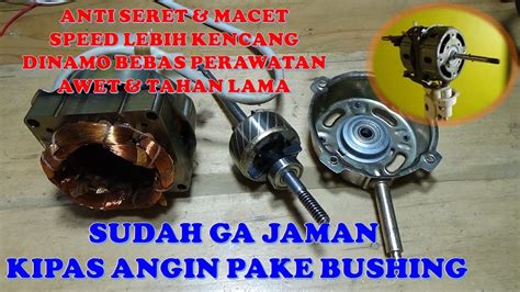 PART1 CARA MODIF KIPAS ANTI MACET PUTARAN LEBIH KENCANG BUSHING