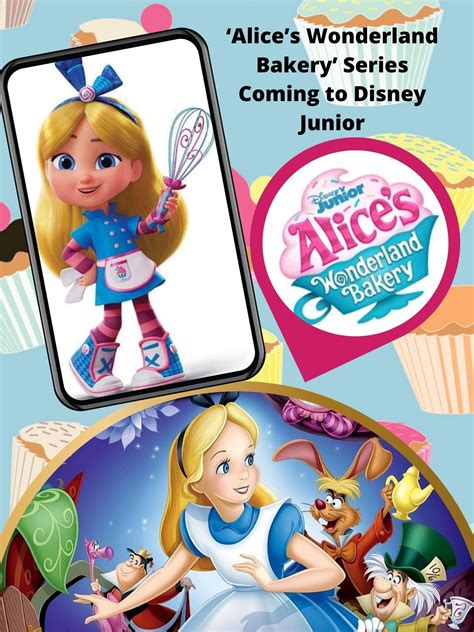 Alice S Wonderland Bakery Series Coming To Disney Junior Inside The