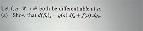 solved let f g r→r both be differentiable at a a show