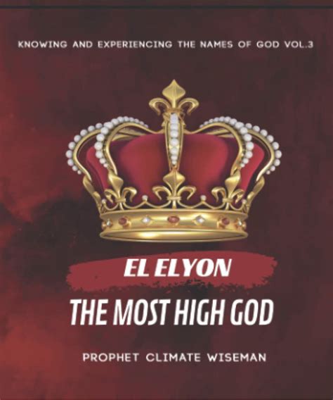 El Elyon The Most High God Bishop Climate Ministries