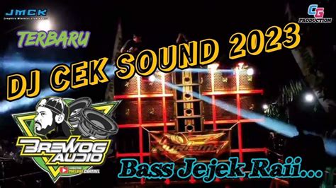 Dj Cek Sound Terbaru 2023 Full Bass Yg Lagi Firal YouTube