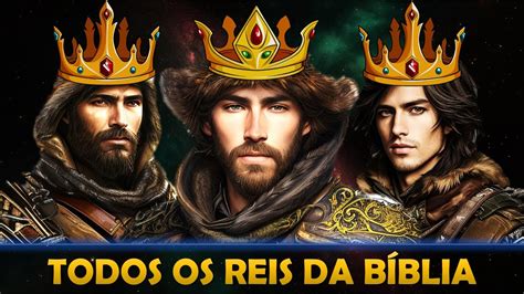 QUEM FORAM TODOS OS REIS DA BÍBLIA A HISTÓRIA DOS REIS DE ISRAEL E DOS