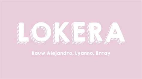 LOKERA Rauw Alejandro Lyanno Brray Lyrics Version YouTube