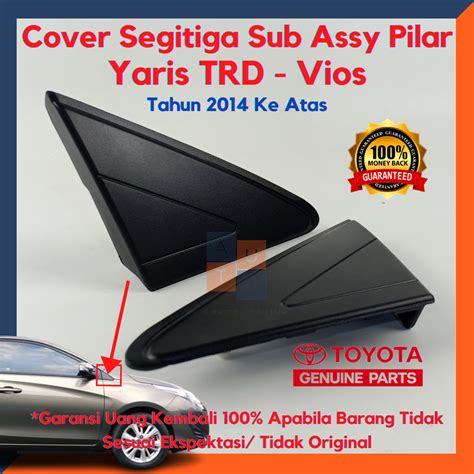 Jual Cover Segitiga Spion Sub Assy Pilar Upr Yaris Dan Vios Depan 2014