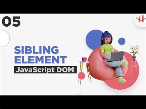 Javascript Dom Bangla Tutorial Dom Sibling Element Youtube