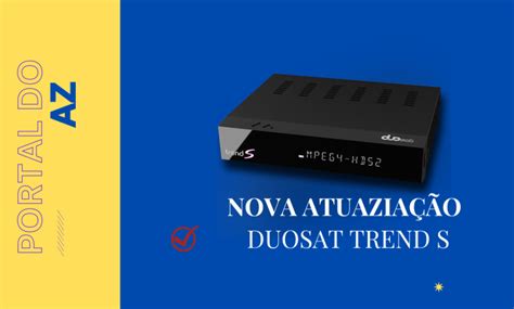 Duosat Trend S Atualização V1 1 0 Baixar Grátis Portal Do AZ