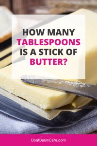 How Many Tablespoons In A Stick Of Butter Conversions Pro Tips