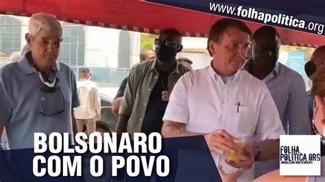 Bolsonaro Come Pastel Caldo De Cana E Conversa Cidad Os No Rio