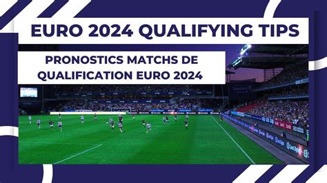 Pronostic Football Pronostics Matchs De Qualification Euro Youtube