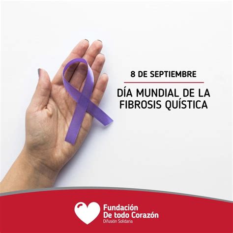 Día Mundial de la Fibrosis Quística FQ Fundación De Todo Corazón