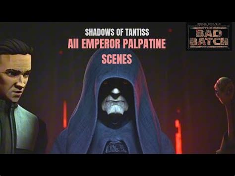 Bad Batch S3 E3 All Emperor Palpatine Scenes YouTube