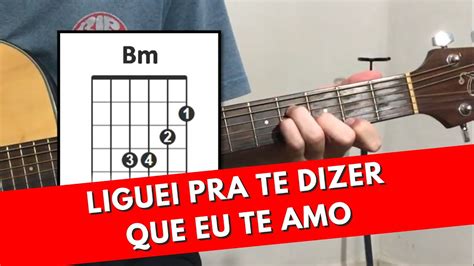 Como Tocar Liguei Pra Te Dizer Que Eu Te Amo YouTube