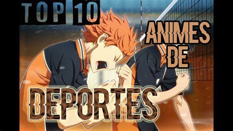 Top Mejores Animes De Deportes Loquendo Youtube
