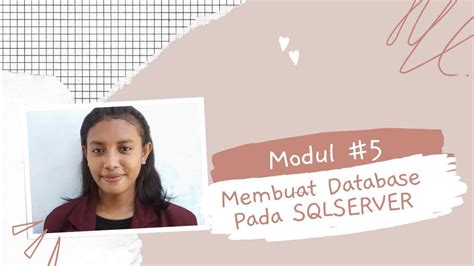 Modul 5 Tutorial Membuat Database Pada SQLSERVER Dan Menghubungkan