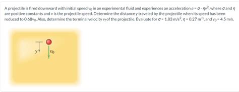 solved a projectile is fired downward with initial speed v0