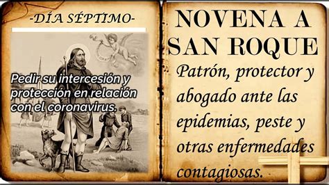 NOVENA A SAN ROQUE CONTRA EPIDEMIAS ENFERMEDADES CONTAGIOSAS DÍA 7