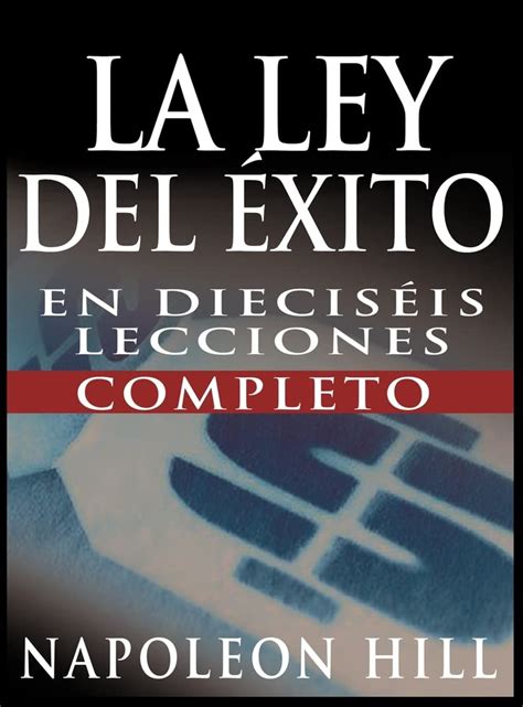 La Ley Del Exito The Law Of Success By Napoleon Hill Goodreads