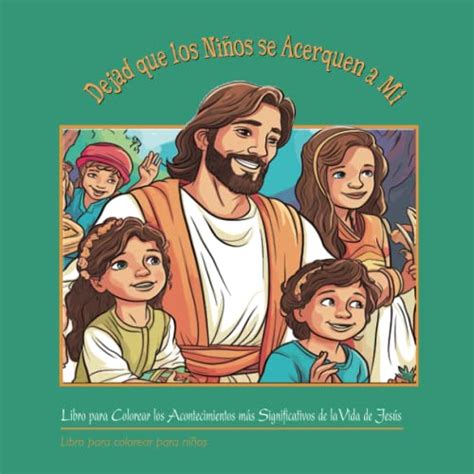 Dejad que los Niños se Acerquen a Mí Libro para Colorear los