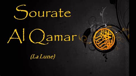 Traduction Des Sens Du Noble Coran Sourate Al Qamar La Lune