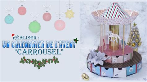 Réaliser Un Calendrier de l Avent Carrousel PassionS et CréationS