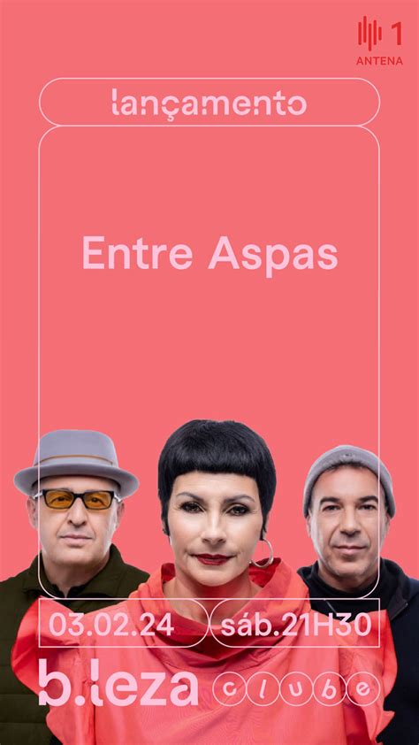 Agora By Entre Aspas Is Presented In Lisbon On February Rd Ineews