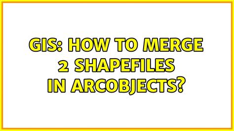 Gis How To Merge 2 Shapefiles In Arcobjects Youtube