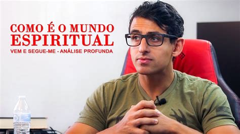 Vem e Segue me análise profunda Como é o mundo espiritual D C 137
