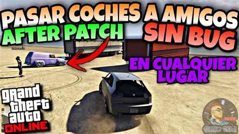 NUEVO COMO PASAR COCHES A AMIGOS SIN BUZO MASSIVE GCTF AFTER