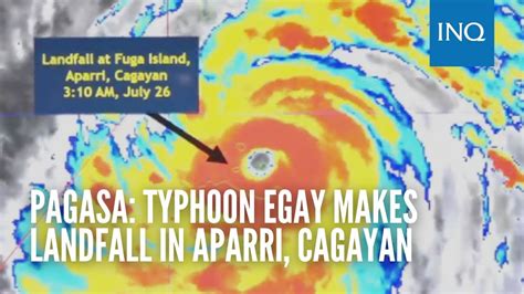 Pagasa Typhoon Egay Makes Landfall In Aparri Cagayan YouTube