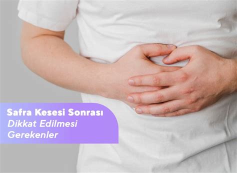 Safra Kesesi Ameliyatı Sonrası Dikkat Edilmesi Gerekenler Mücteba Gündüz