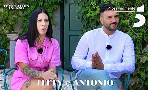 Temptation Island Titty E Antonio Sono La Seconda Coppia Ufficiale