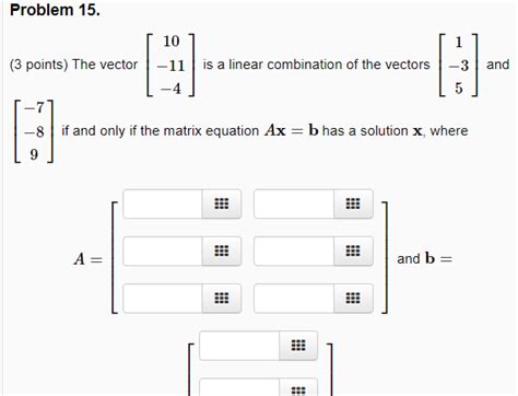 solved the vector [10 11 4] is a linear combination of the