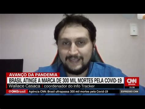 Brasil Ultrapassa 300 Mil Mortes Por Covid 19 CNN Brasil