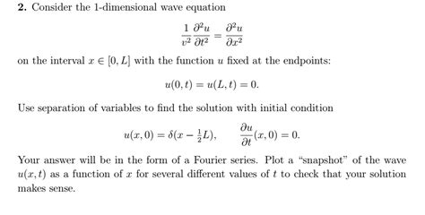 solved 2 consider the 1 dimensional wave equation on the