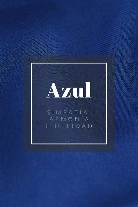 Significado Azul Cosas Azules Vida Azul Significado De Los Colores
