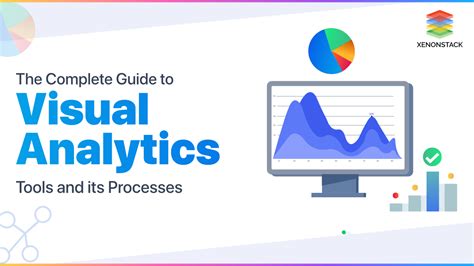 visual analytics tools and processes for data driven decisions