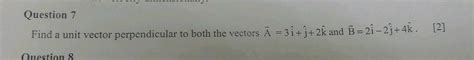 find a unit vector perpendicular to both the vectors 3vec i vec j 2vec k and vec b 2vec i