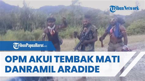 OPM AKUI TEMBAK MATI DANRAMIL ARADIDE YouTube