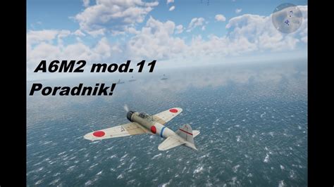 War Thunder PORADNIK A6M2 mod 11 Jak latać x 4GAMEPLAY YouTube